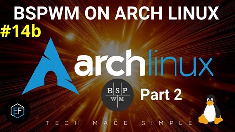 14b Arch Linux Bspwm Part 2 Youtube