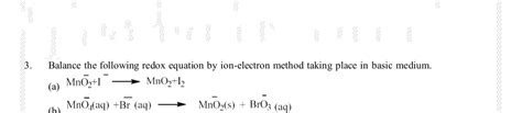 3 Balance The Following Redox Equation By Ion Electron Method Taking Pla