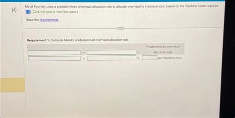 Solved Metal Foundry Uses A Predetermined Overhead