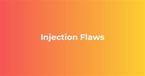 Injection Flaws Cloudkul Cloudkul Injection Flaws Vulnerability