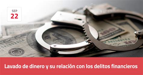 Lavado De Dinero Y Su Relación Con Los Delitos Financieros
