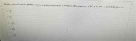 Solved Find The Volume Of The Solid Generated By Revolving
