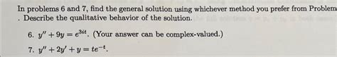 Solved In Problems And Find The General Solution Using Chegg