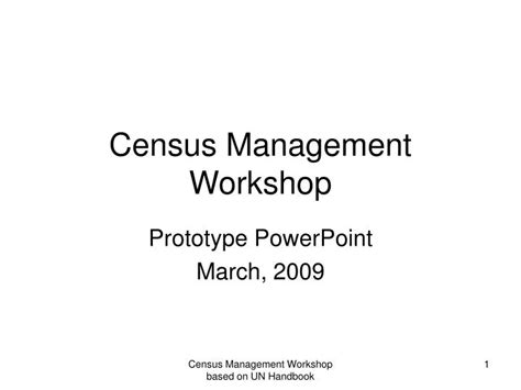 Ppt Census Management Workshop Powerpoint Presentation Free Download