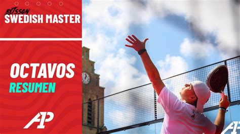 Resumen OCTAVOS Parte 1 Betsson Swedish Master A1 Padel 2023