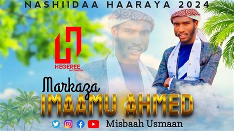 Nashiidaa Markaza Imaamu Ahmad By Misbaah Usmaan Youtube