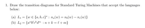 solved 1 draw the transition diagrams for standard turing