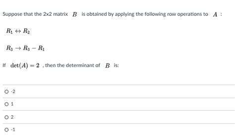 Solved Suppose That The X Matrix B Is Obtained By Applying Chegg Com