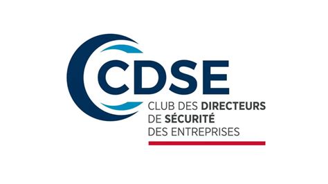 Le Cdse Club Des Directeurs De Sécurité Des Entreprises Rejoint La