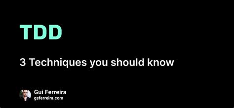 3 Tdd Techniques Most People Dont Know