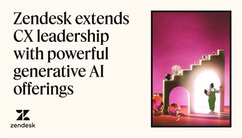 Zendesk On Linkedin Zendesk Extends Its Cx Leadership With Powerful Generative Ai Offerings