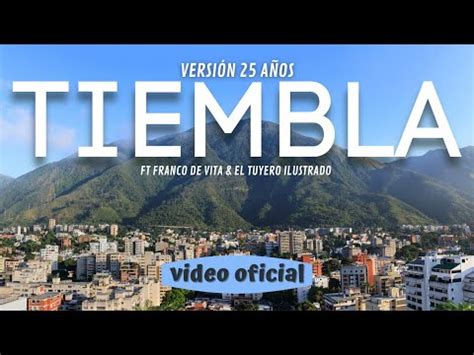 Tiembla versión 25 años feat Franco de Vita El Tuyero Ilustrado YouTube