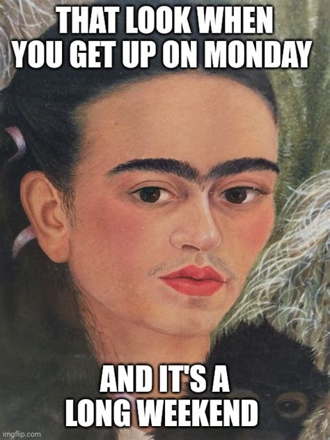 Long Weekend Realization Imgflip