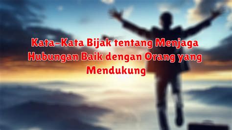 Kata Bijak tentang Pentingnya Menghargai Orang-Orang yang Mendukung Kita - CekGaji.id