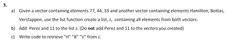 Solved 3 A Given A Vector Containing Elements 77 44 33 And Chegg