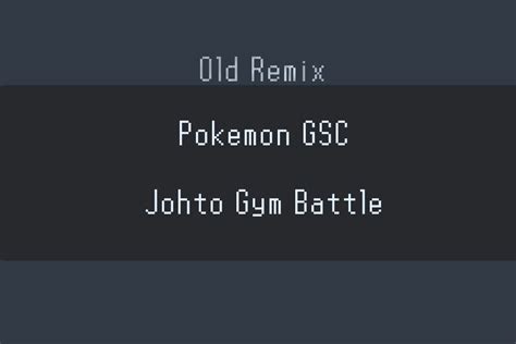 Pokemon Gsc Johto Gym Leader Remix Youtube