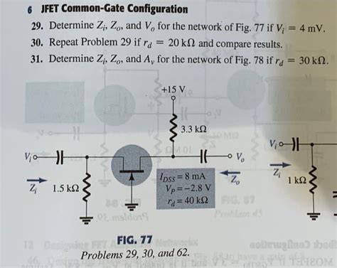 Solved 6 Jfet Common Gate Configuration 29 Determine Zi Zo