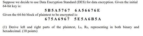 Solved Suppose We Decide To Use Data Encryption Standard Chegg