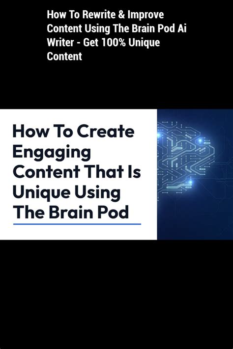 How To Rewrite & Improve Content Using The Brain Pod Ai Writer - Get ...