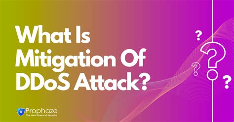 What Are The 4 Stages Of Mitigating A Ddos Attack Cloud Waf