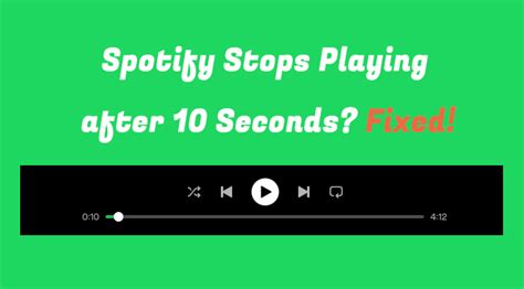 Spotify Stops Playing After 10 Seconds 10 Solutions