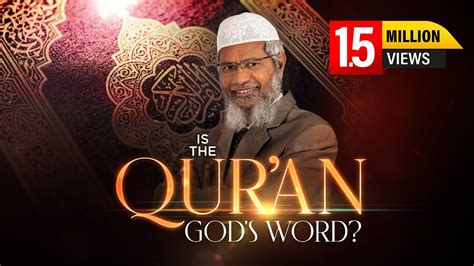 Is The Qur An God S Word By Dr Zakir Naik Full Lecture YouTube
