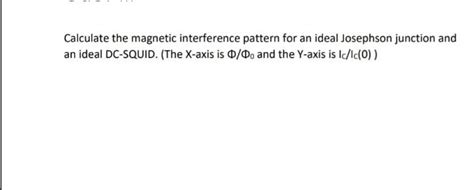 Solved Calculate The Magnetic Interference Pattern For An