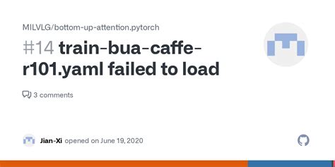 train bua caffe r101 yaml failed to load · issue 14 · milvlg bottom up