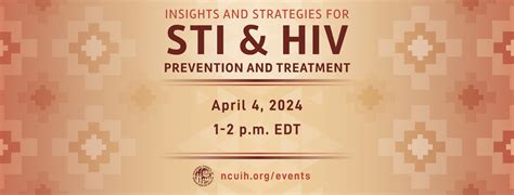 Insights And Strategies For Sti And Hiv Prevention And Treatment Ncuih