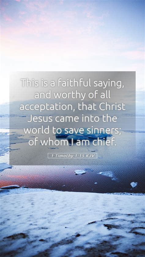 1 Timothy 1 15 KJV Mobile Phone Wallpaper This Is A Faithful Saying