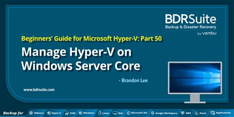 Beginners Guide Manage Hyper V On Windows Server Core BDRSuite