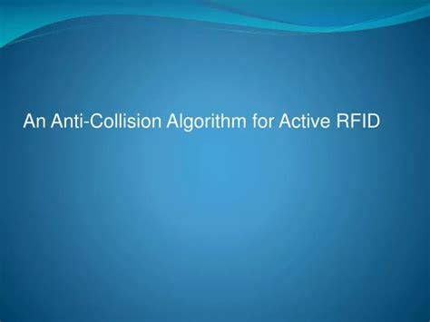 PPT An Anti Collision Algorithm For Active RFID PowerPoint Presentation ID