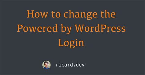 How To Change The Powered By WordPress Login Ricard Torres Dev