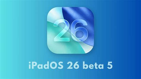 Apple Releases IPadOS 26 Beta 5 To Developers