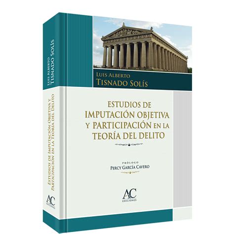 Estudios De Imputación Objetiva Y Participación En La Teoría Del Delito