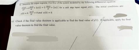 Solved B Determine The Output Response Y S X S Of The Chegg