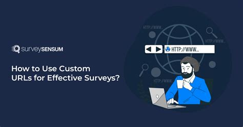 How To Use Custom Urls For Effective Surveys