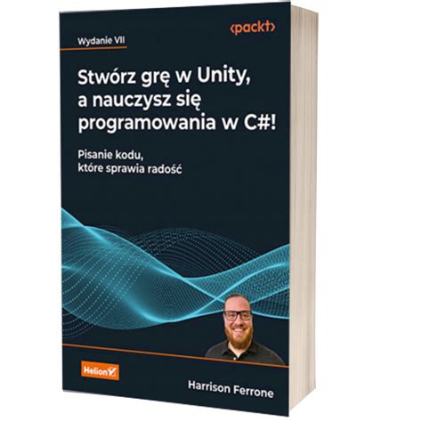 Stwórz Grę W Unity A Nauczysz Się Programowania W C Pisanie Kodu