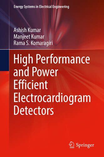 High Performance And Power Efficient Electrocardiogram Detectors Energy Systems In Electrical