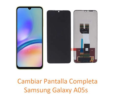 Cambiar Pantalla Completa Samsung Galaxy A05s A057