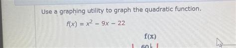 Solved Use A Graphing Utility To Graph The Quadratic