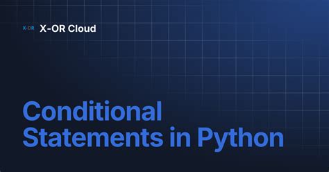 Conditional Statements In Python X Or Cloud