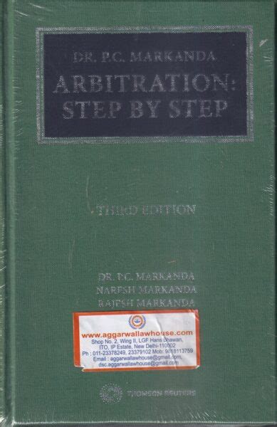 Thomson Reuters Arbitration Step To Step By Pc Markanda Neresh Markanda Rajesh Markanda