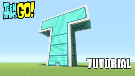 Minecraft Tutorial How To Make The Teen Titans Go T Tower Youtube
