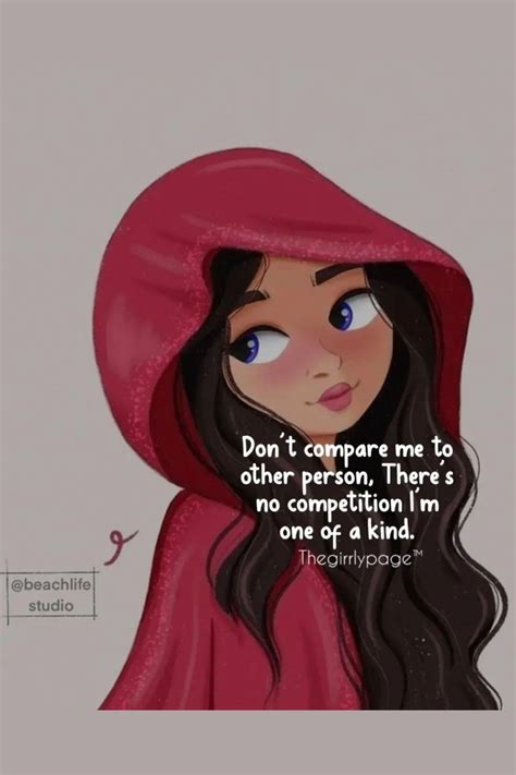 Don T Compare Me To Other Person There S No Competition I M One Of A Kind