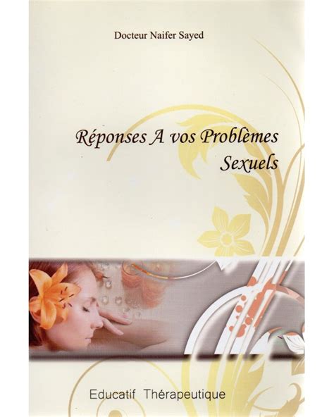 REPONSES A VOS PROBLEMES SEXUELS