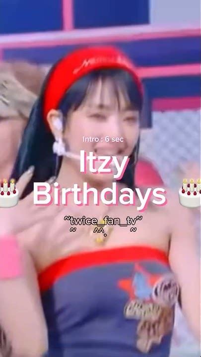 Itzy Birthdays Fypシ Kpopedit Kpop Itzy Queencardchallenge
