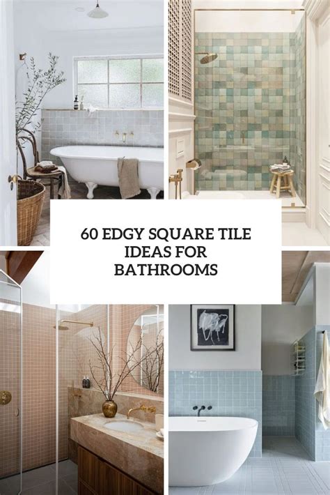 60 Edgy Square Tile Ideas For Bathrooms Shelterness