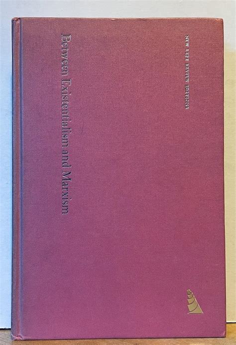 Between Existentialism And Marxism By Sartre Jean Paul Translated By
