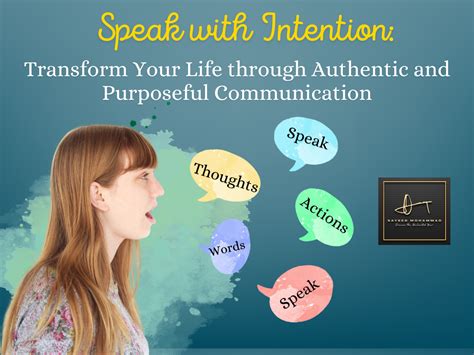 Speak With Intention Align Thoughts Words And Actions Let Your